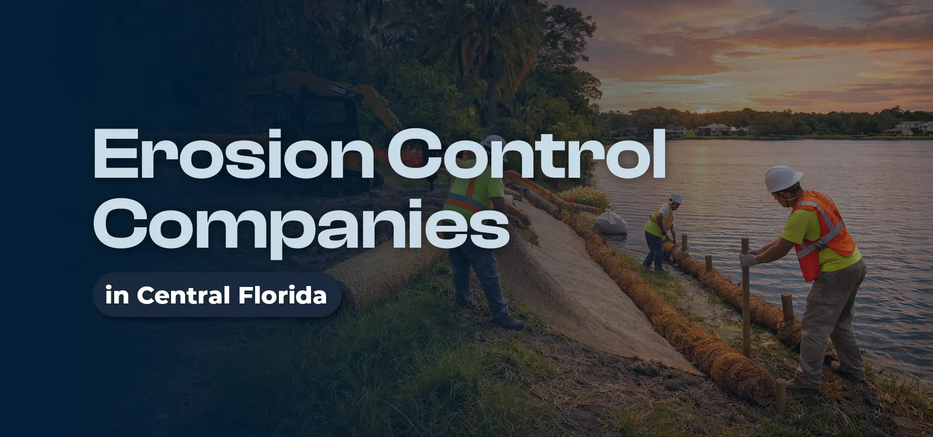 Erosion Control in Central Florida: Your Guide to Protecting Your Land ...